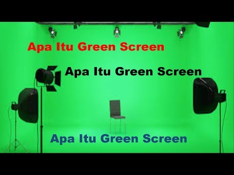 Apa Itu Green Screen ????? - YouTube