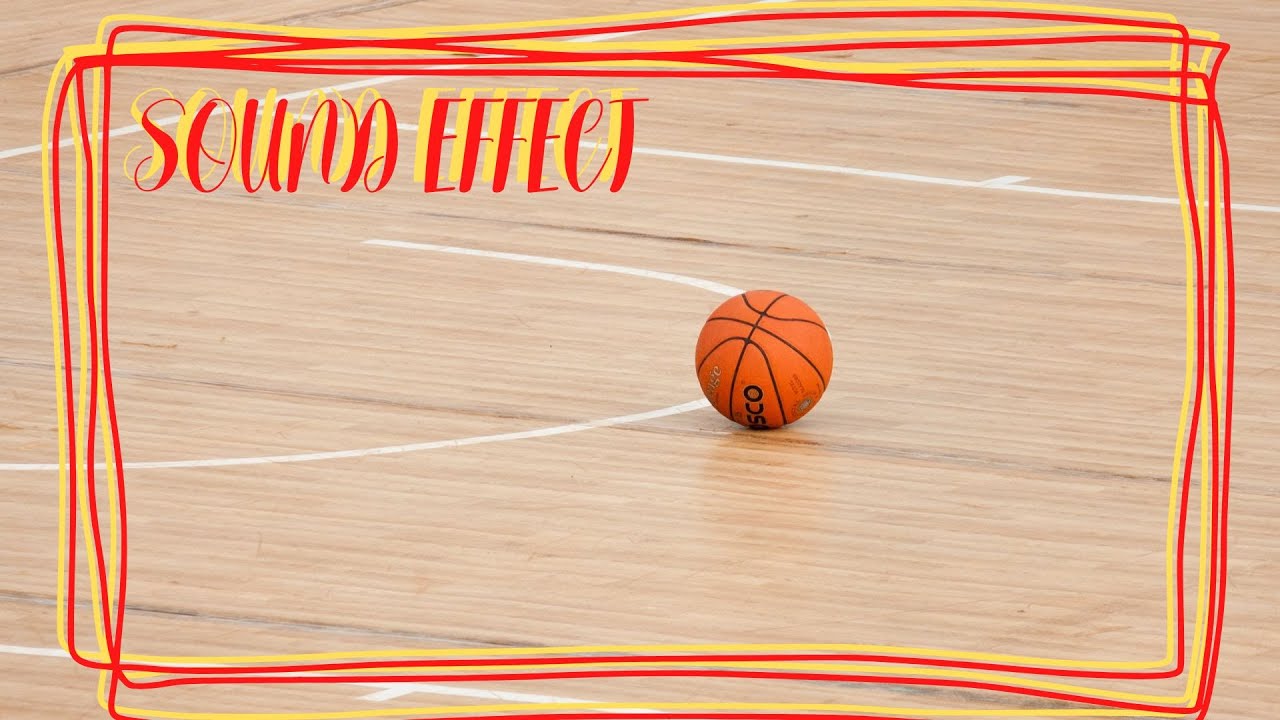 BASKETBALL DRIBBLE AND DROP SOUND EFFECT/SOURCE - YouTube