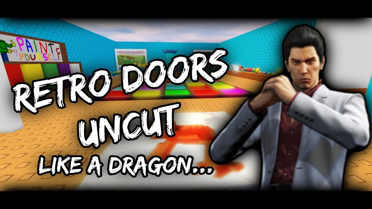 Retro Doors UNCUT Completion FT: Kiryu Kazuma (April Fools Update ...