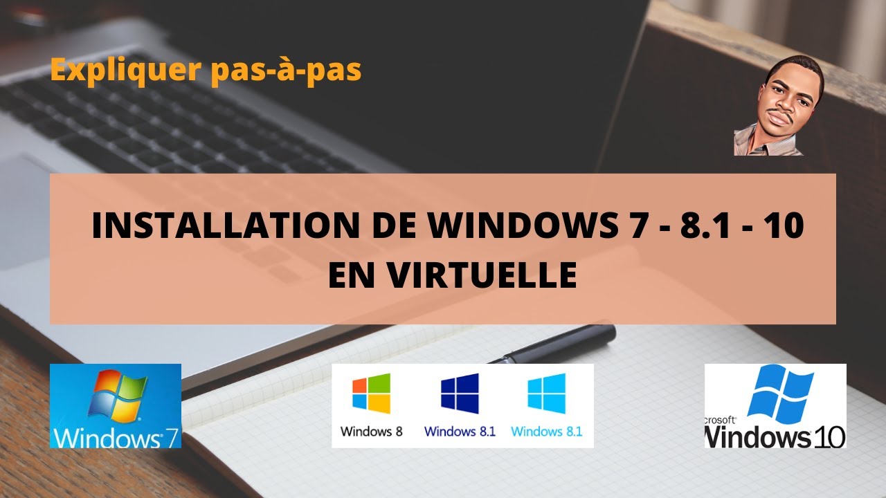 Télécharger, Créer et Installer une machine virtuelle Windows 7 - 8.1 - 10 de A à Z (VirtualBox ...