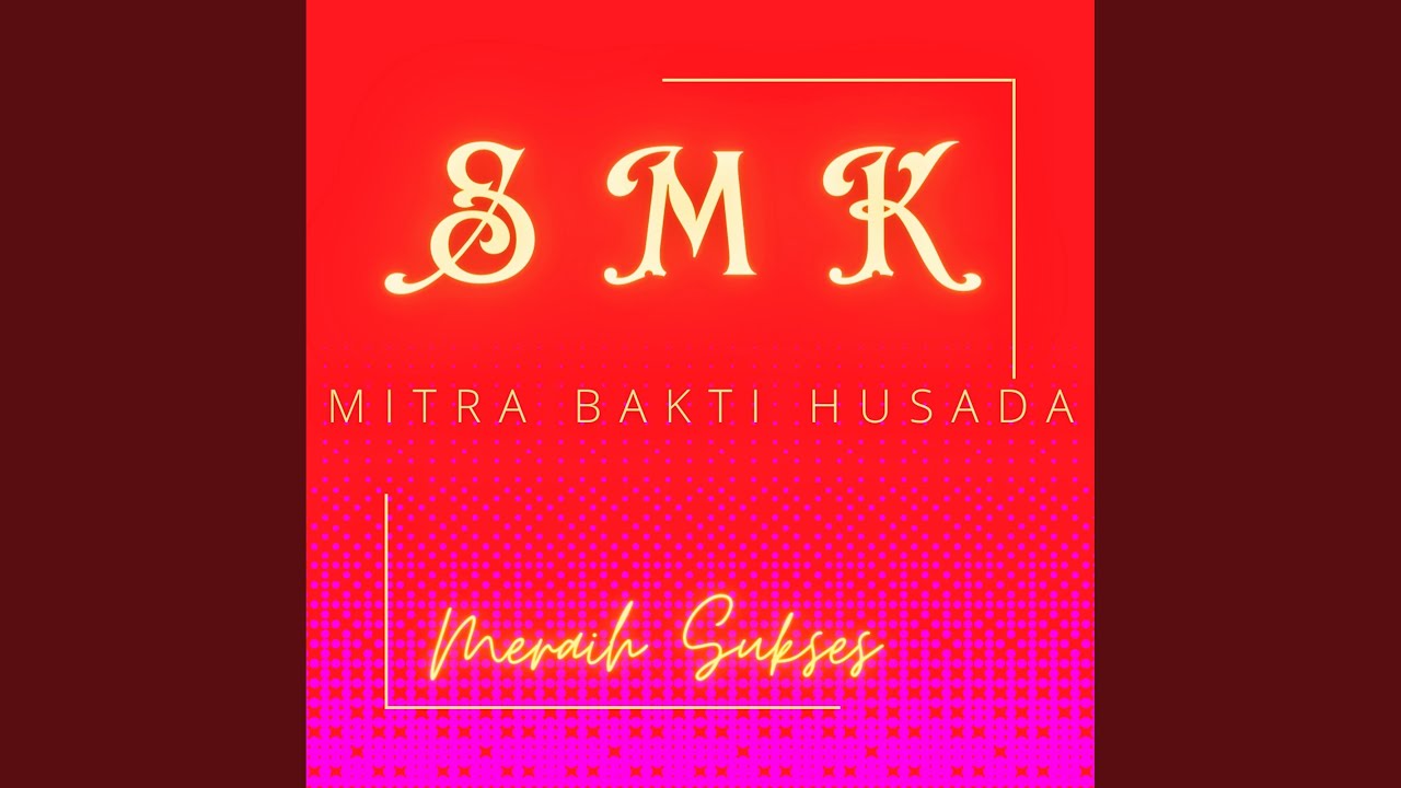 MARS SMK MITRA BAKTI HUSADA - YouTube