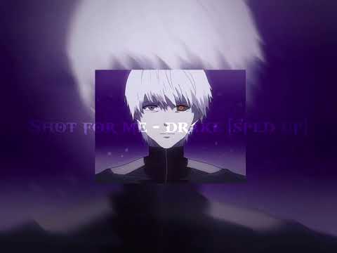 Shot for me - Drake [Sped up]