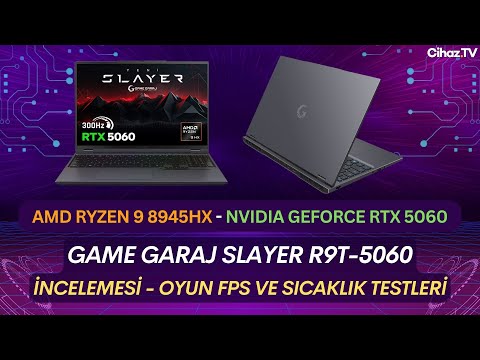 Game Garaj Slayer R9T-5060 R9 8945HX RTX 5060 300Hz Laptop İncelemesi Oyun FPS ve Sıcaklık Testleri
