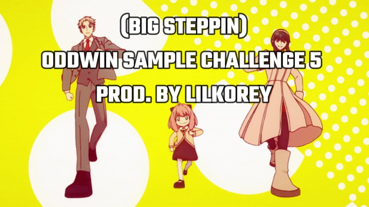 Big Steppin - Oddwin Sample Challenge 5 PROD. BY LILKOREY - YouTube
