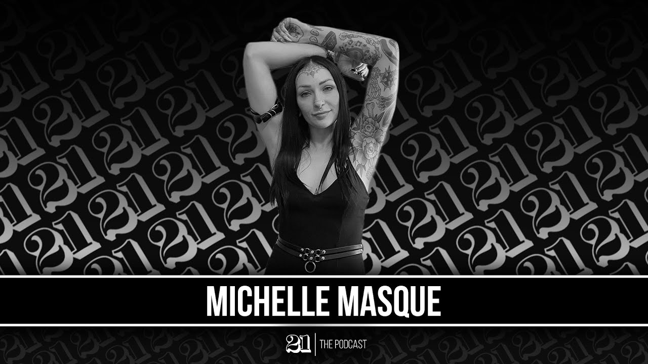 21: The Podcast - Michelle Masque - YouTube