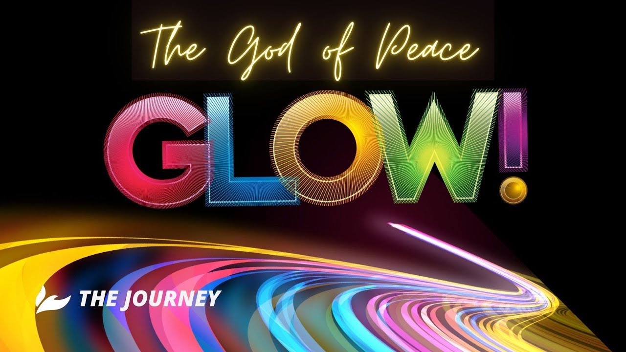 Glow: The God of Peace - YouTube