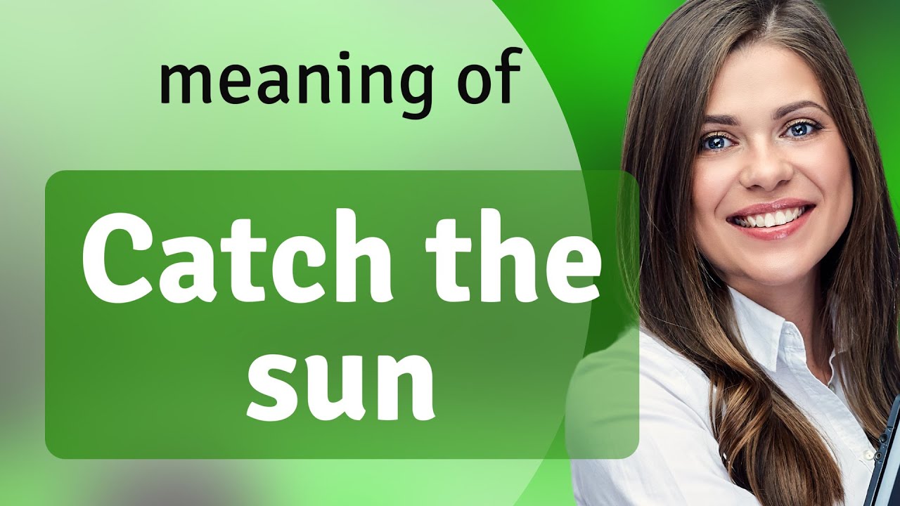 Catching the Sunshine: Understanding English Idioms - YouTube