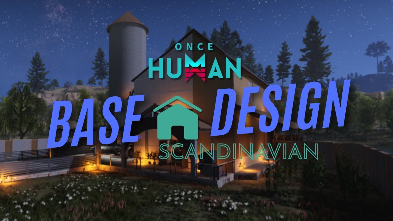 ONCE HUMAN - BASE DESIGN - SCANDINAVIAN HOUSE - YouTube