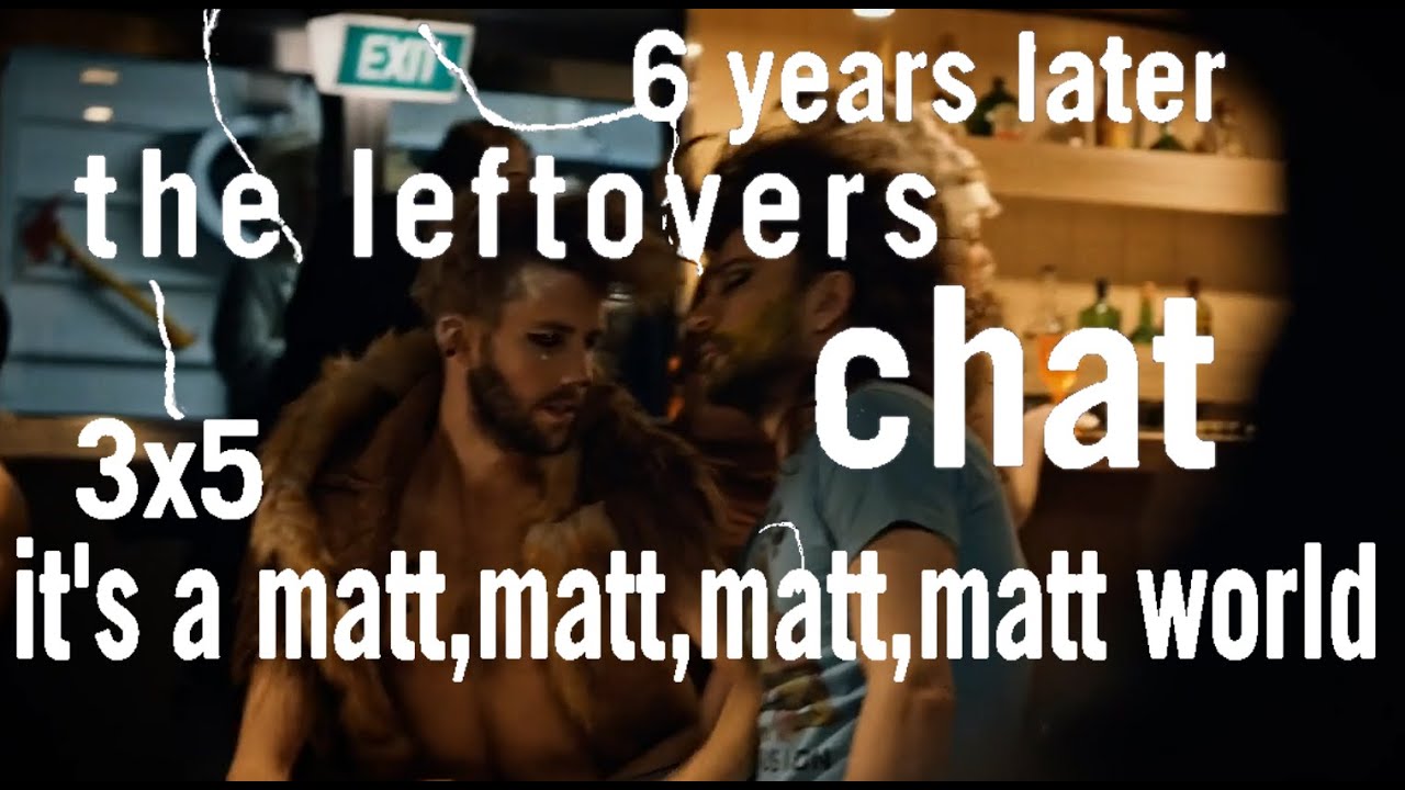 HBO's The Leftovers - six years later - a leftovers chat - s03e05 "It's ...