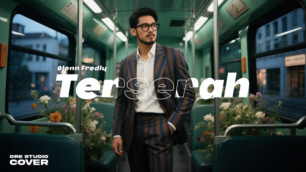Cover Terserah - Glenn Fredly | Pop Jazz Fusion Version | orestudio ...