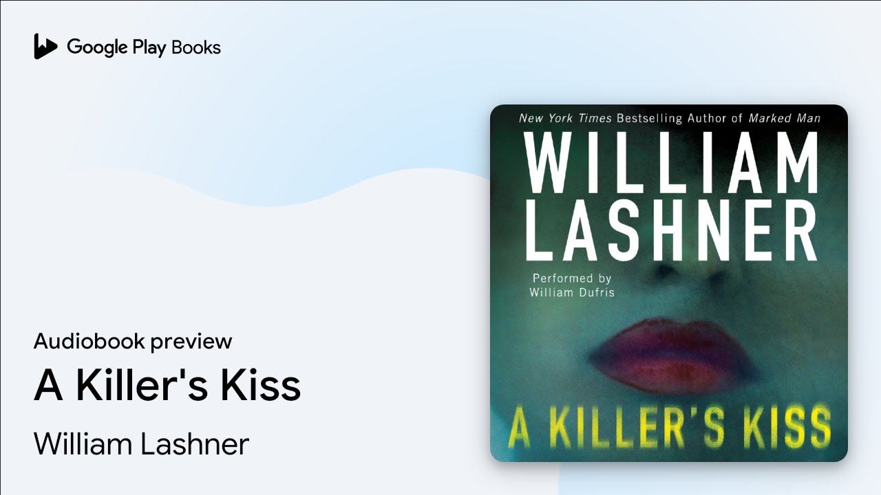 A Killer's Kiss by William Lashner · Audiobook preview - YouTube