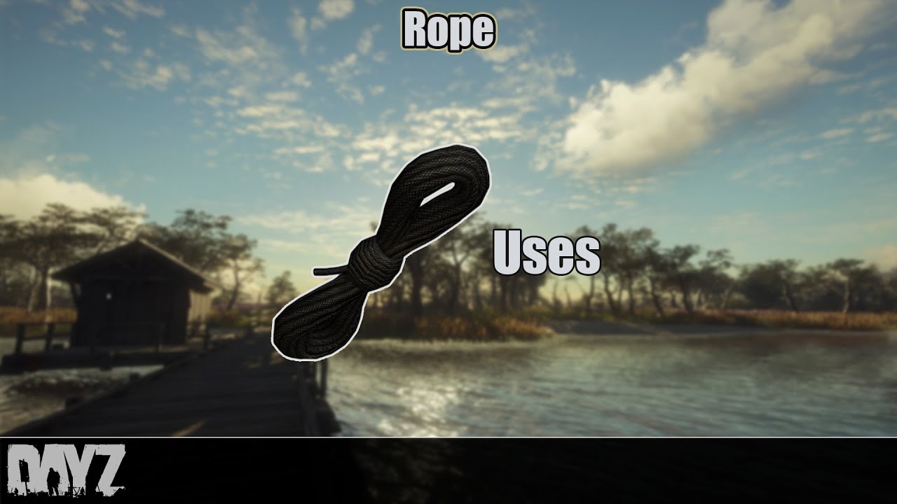 DayZ: Rope Uses - YouTube
