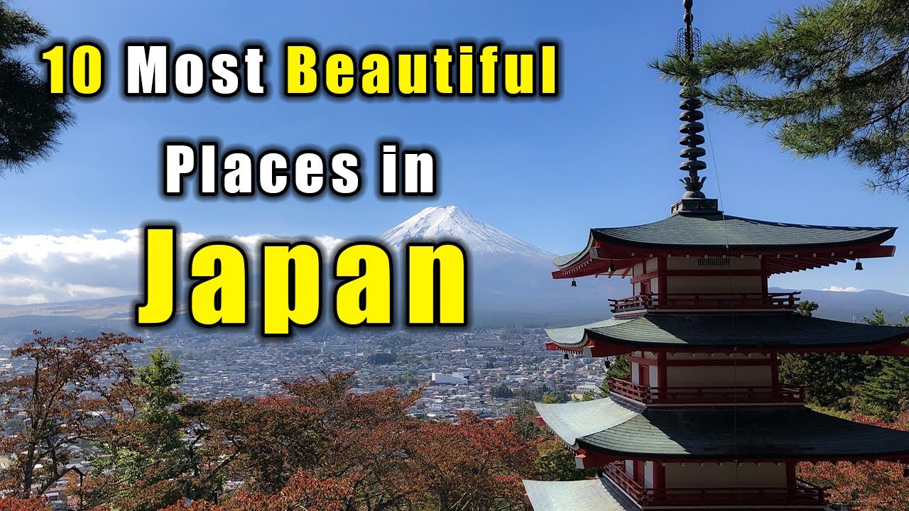 10 Most Beautiful Places in Japan to Visit | Breathtaking Travel Guide ...