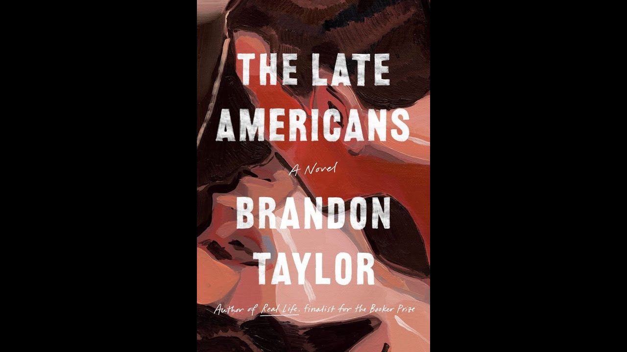 The Late Americans - Brandon Taylor - Resenha - YouTube
