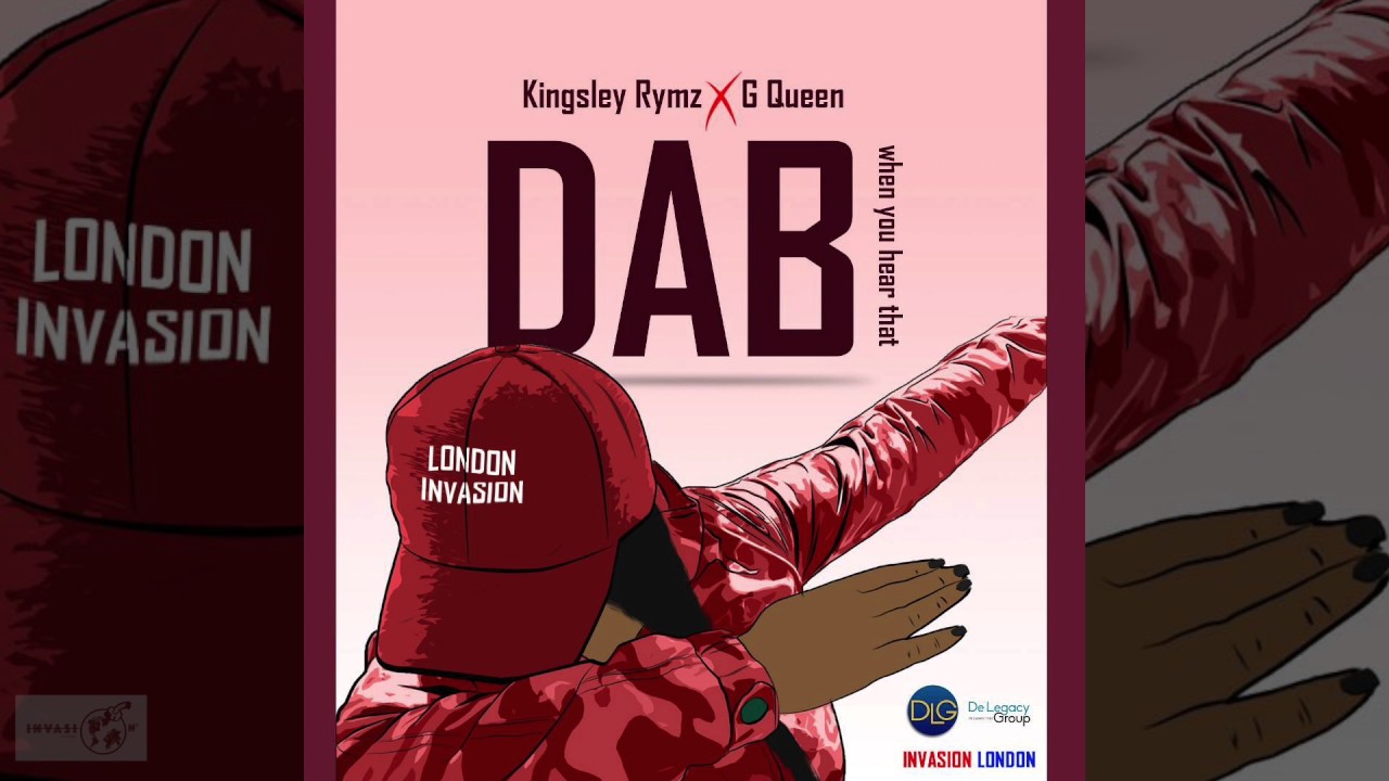 Kingsley Rymz ft G Queen - Dab (When You Hear That) prod by. Masta ...