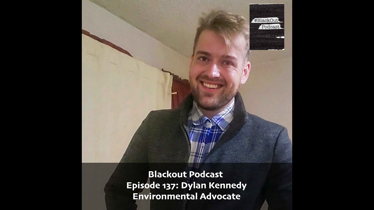 Episode 137: Dylan Kennedy - Environmental Advocate - YouTube