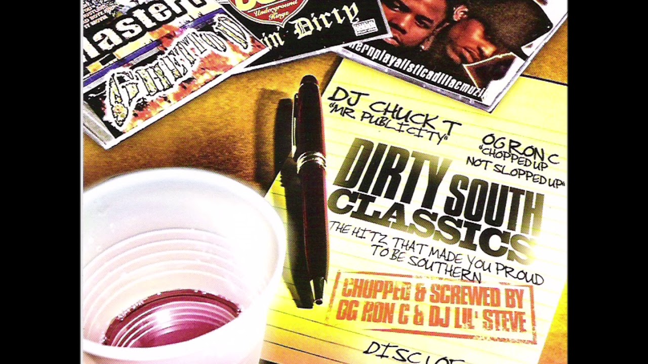 DJ Chuck T - Dirty South Classics Vol. 1 (Chopped Not Slopped) (2006 ...