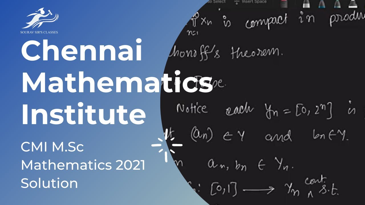 Chennai Mathematics Institute | CMI M.Sc Mathematics 2021 Solution ...