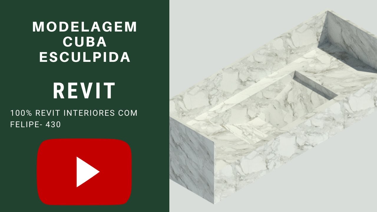 100% Revit Interiores Felipe- Aula 430 - MODELAGEM CUBA ESCULPIDA - YouTube