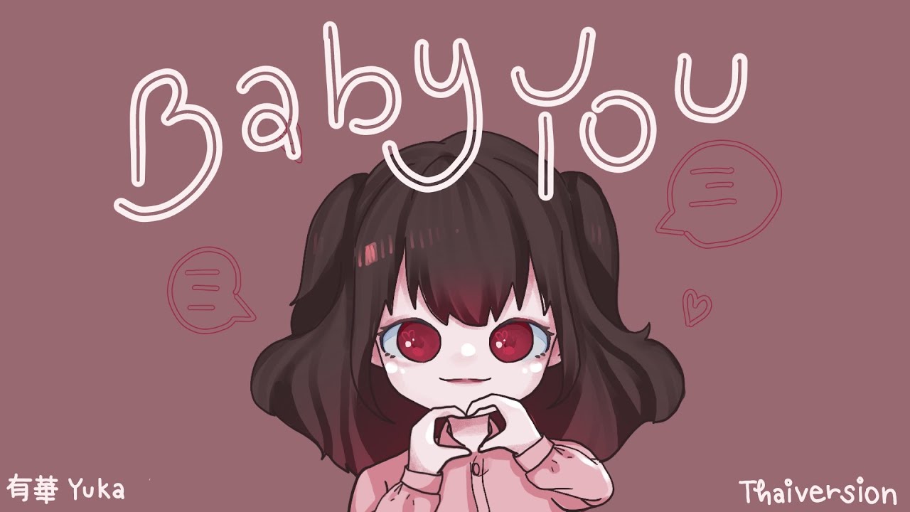 Baby you (Thai Version ร้องแปลไทย) - 有華 Yuka [Marudi Cover] - YouTube