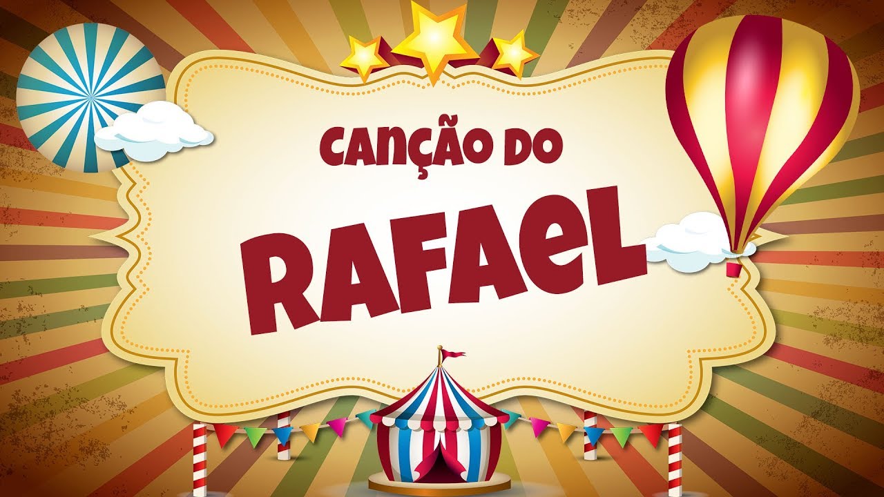 Canção do Rafael - YouTube