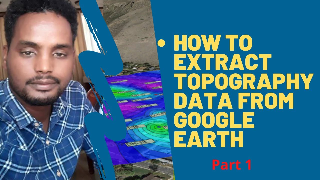 VIDEO 1 HOW TO EXTRACT TOPOGRAPHY DATA FROM GOOGLE EARTH YouTube video-1-how-to-extract-topography-data-from-google-earth-youtube