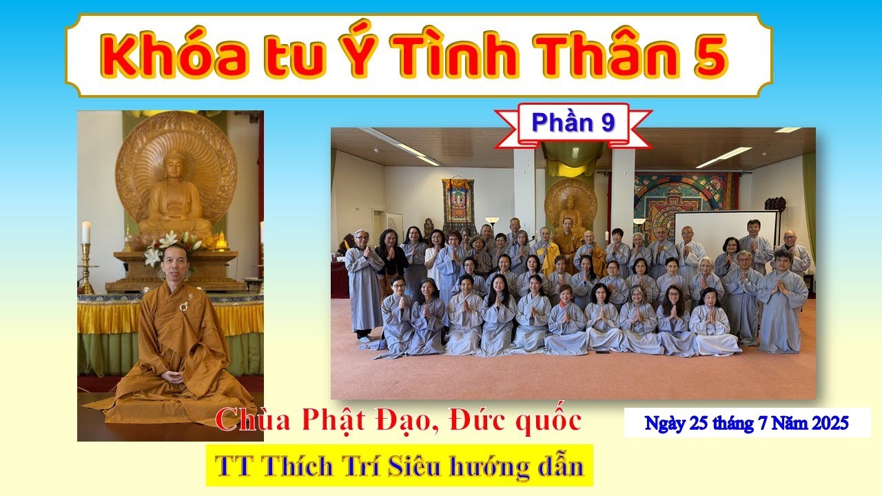 Khóa tu Ý Tình Thân 5 - Phần 9/9 - TT Thich Trí Siêu - Chùa Phật Đạo ...