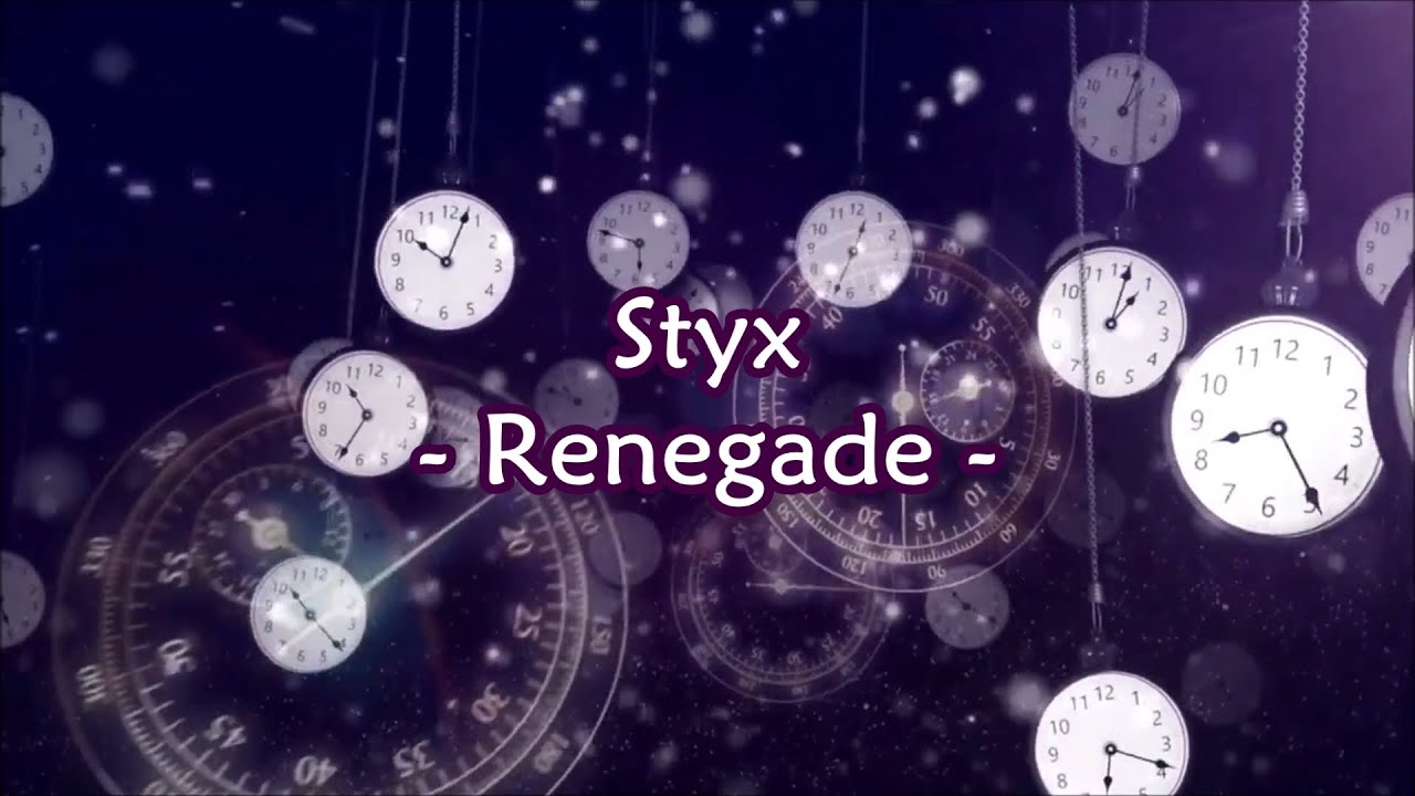 Styx - "Renegade" HQ/With Onscreen Lyrics! - YouTube