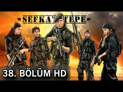 ŞEFKAT TEPE 38. BÖLÜM HD | 2. SEZON