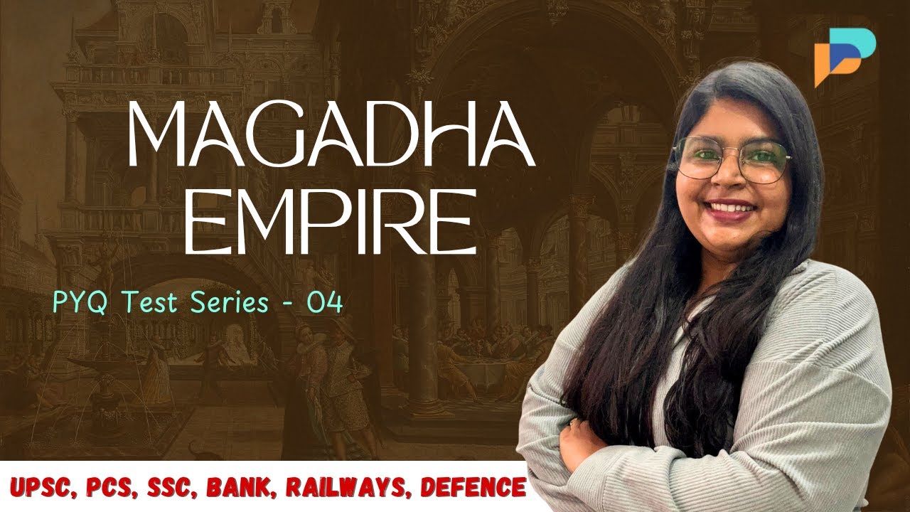 Magadhan Empire PYQs | Is Magadhan Empire Really the Key to Acing ...