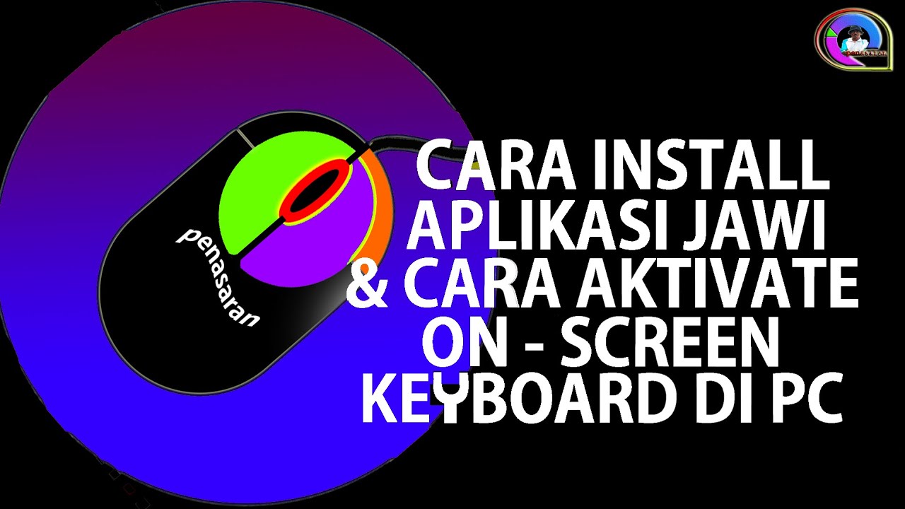 INSTALL APP JAWI UKM DAN ACTIVATE ON SCREEN KEYBOARD DI PC - YouTube