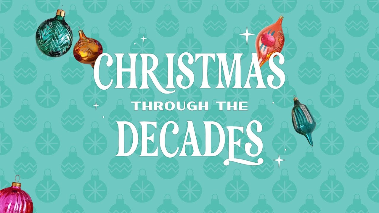 Christmas Through The Decades (12/14/25) - YouTube