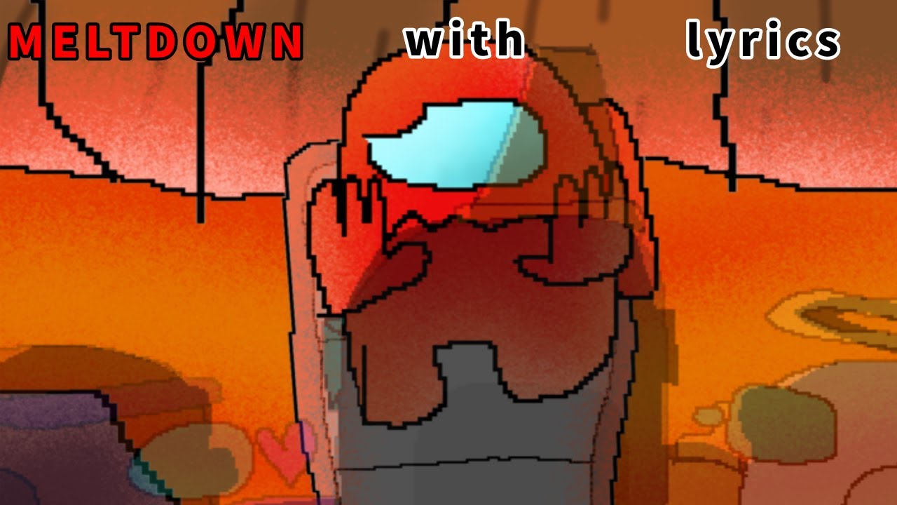 MELTDOWN WITH LYRICS - fnf vs imposter v4 - YouTube