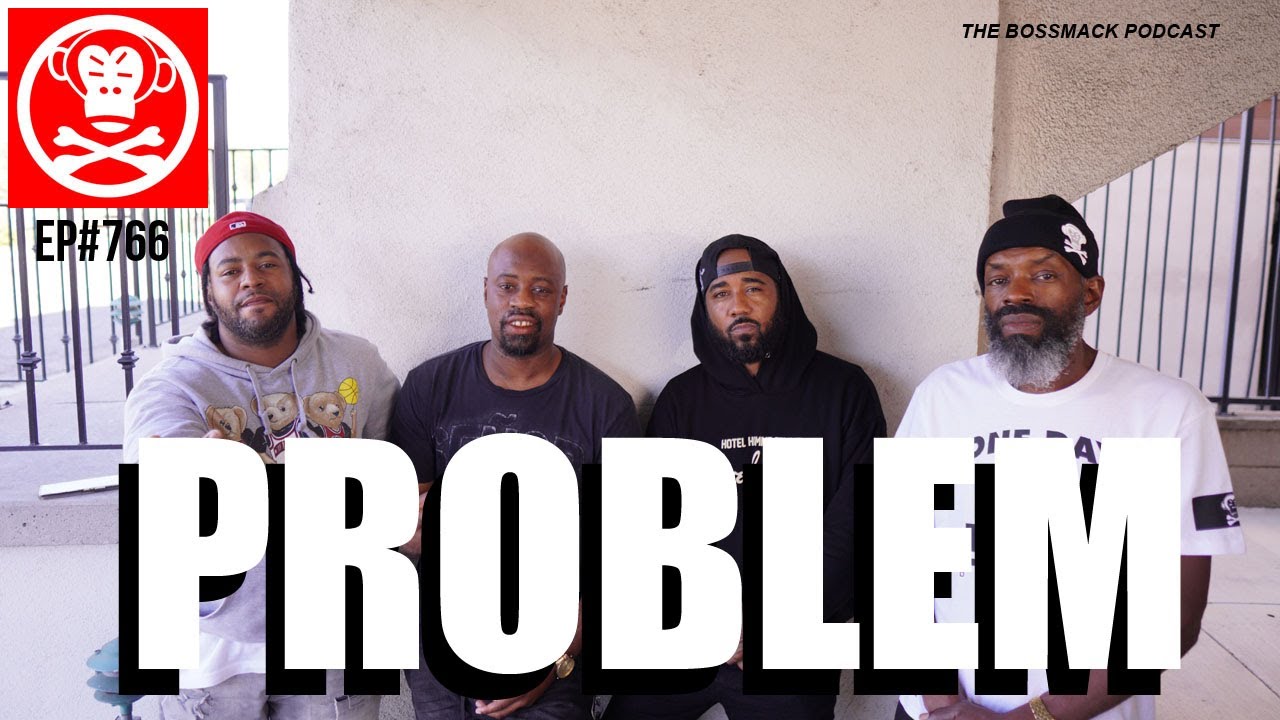 The BossMack Podcast - Ep#766 - PROBLEM, Snoop Dogg, PnB Rock, Coffee ...