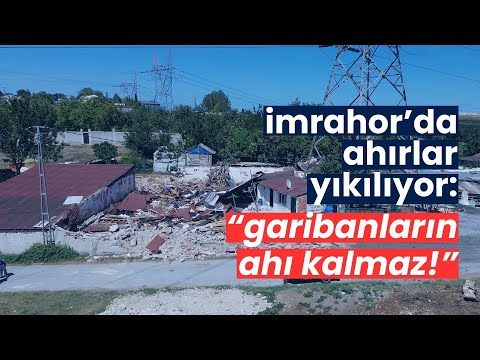 İmrahor'da ahırlar yıkılıyor: “Garibanların ahı kalmaz”