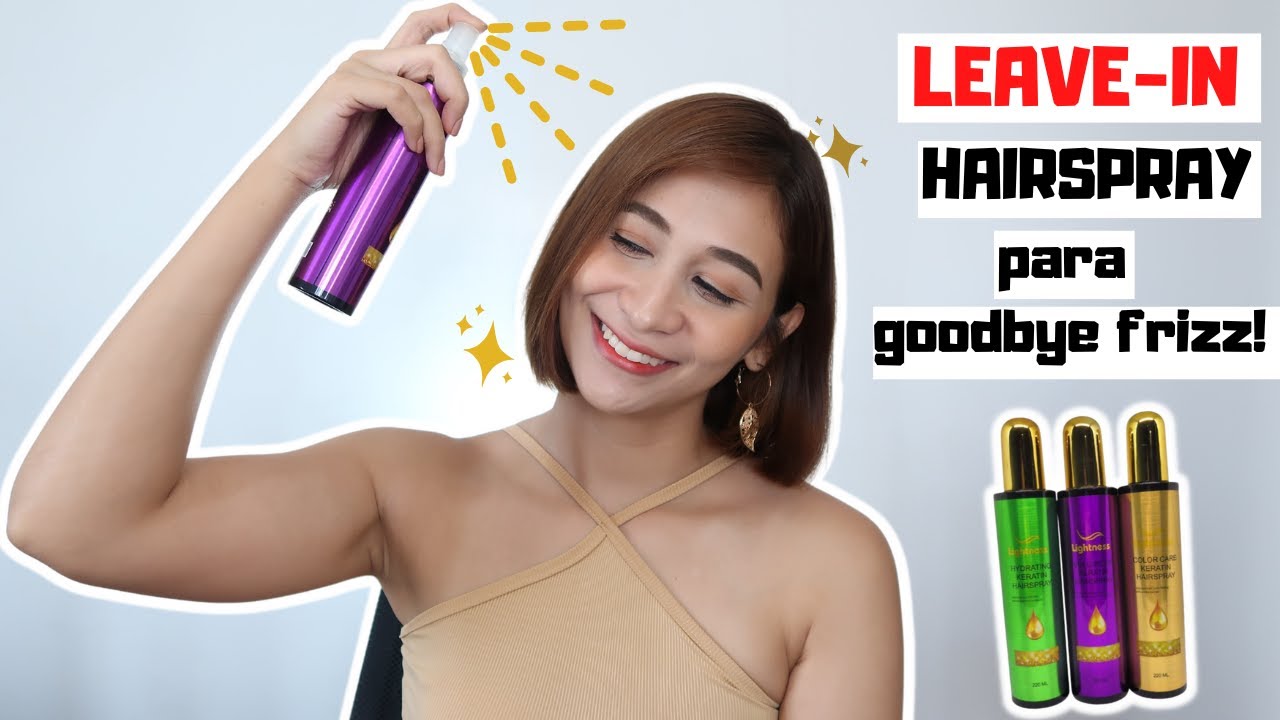 PAANO MAWALA ANG FRIZZY, BUHAGHAG HAIR? | LEAVE-IN KERATIN HAIRSPRAY ft ...