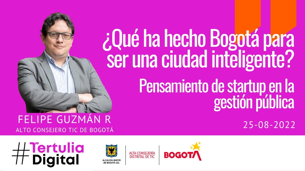 Felipe Guzman Ramirez, Alto consejero de TIC de Bogotá en la Tertulia ...