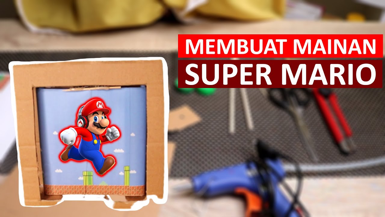 DIY - Cara Membuat Mainan Dari kardus Super Mario - YouTube