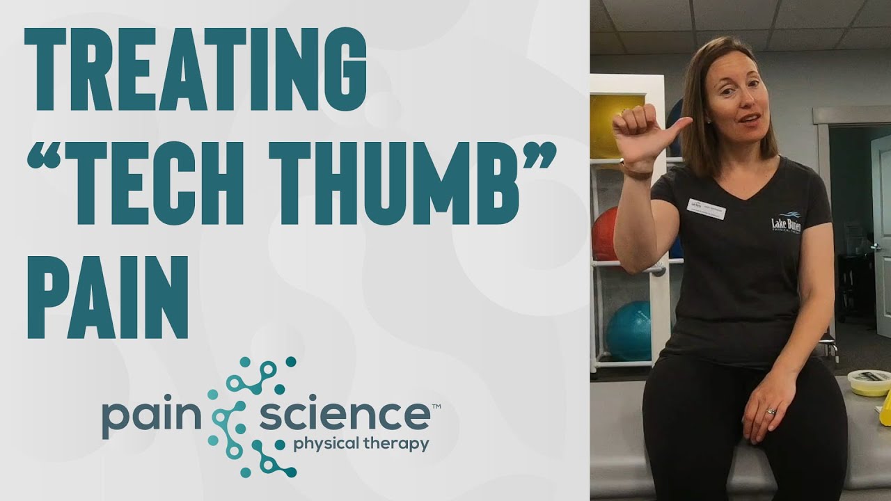 Treating “Tech Thumb” Pain | Pain Science Physical Therapy - YouTube