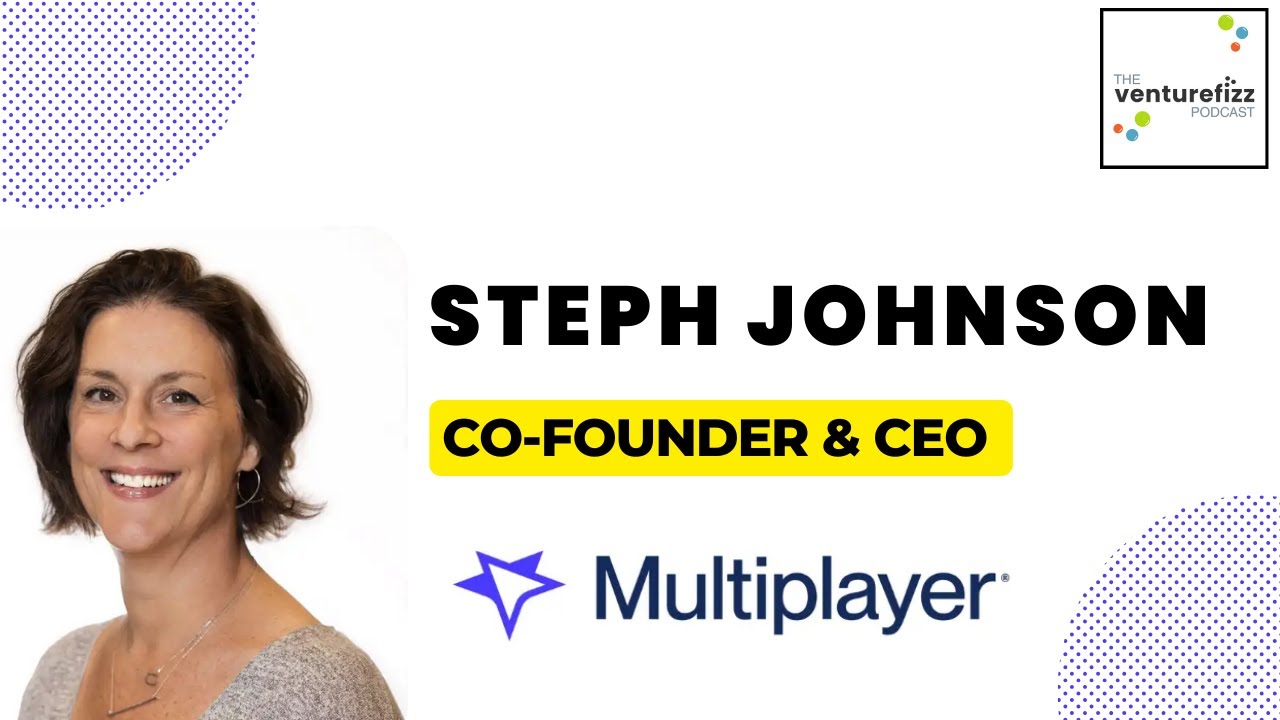 Steph Johnson, CEO & Co-Founder of Multiplayer - The VentureFizz ...