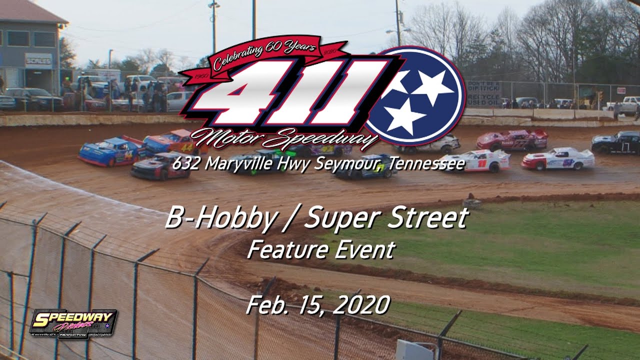 B Hobby Super Street Feature @ 411 Motor Speedway Feb 15, 2020 - YouTube