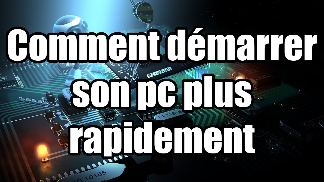 [TUTO] Démarrage pc plus rapide ! HD - YouTube