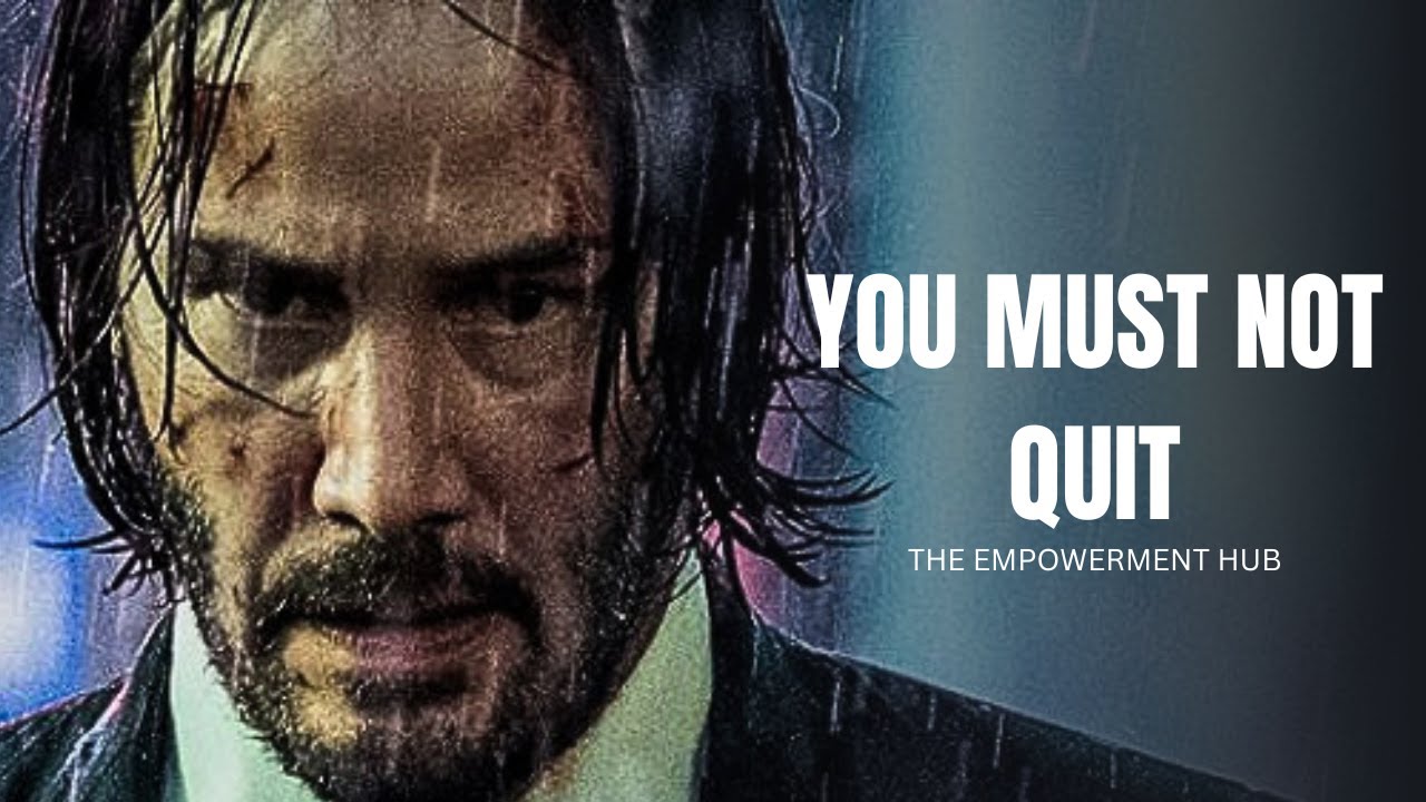 YOU MUST NOT QUIT - Motivational Speech - YouTube