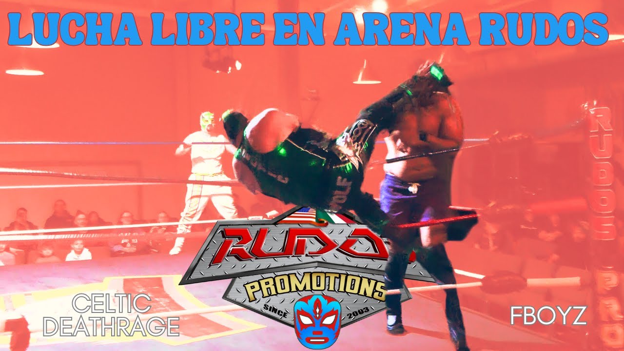 RUDOS PROMOTIONS LUCHA LIBRE - RPLL - CelticDeathRage vs FBoyz - YouTube
