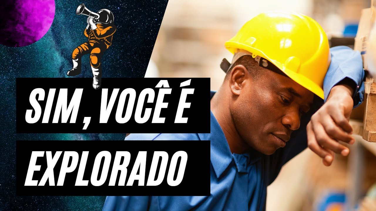 Entenda EXATAMENTE como você é explorado - YouTube