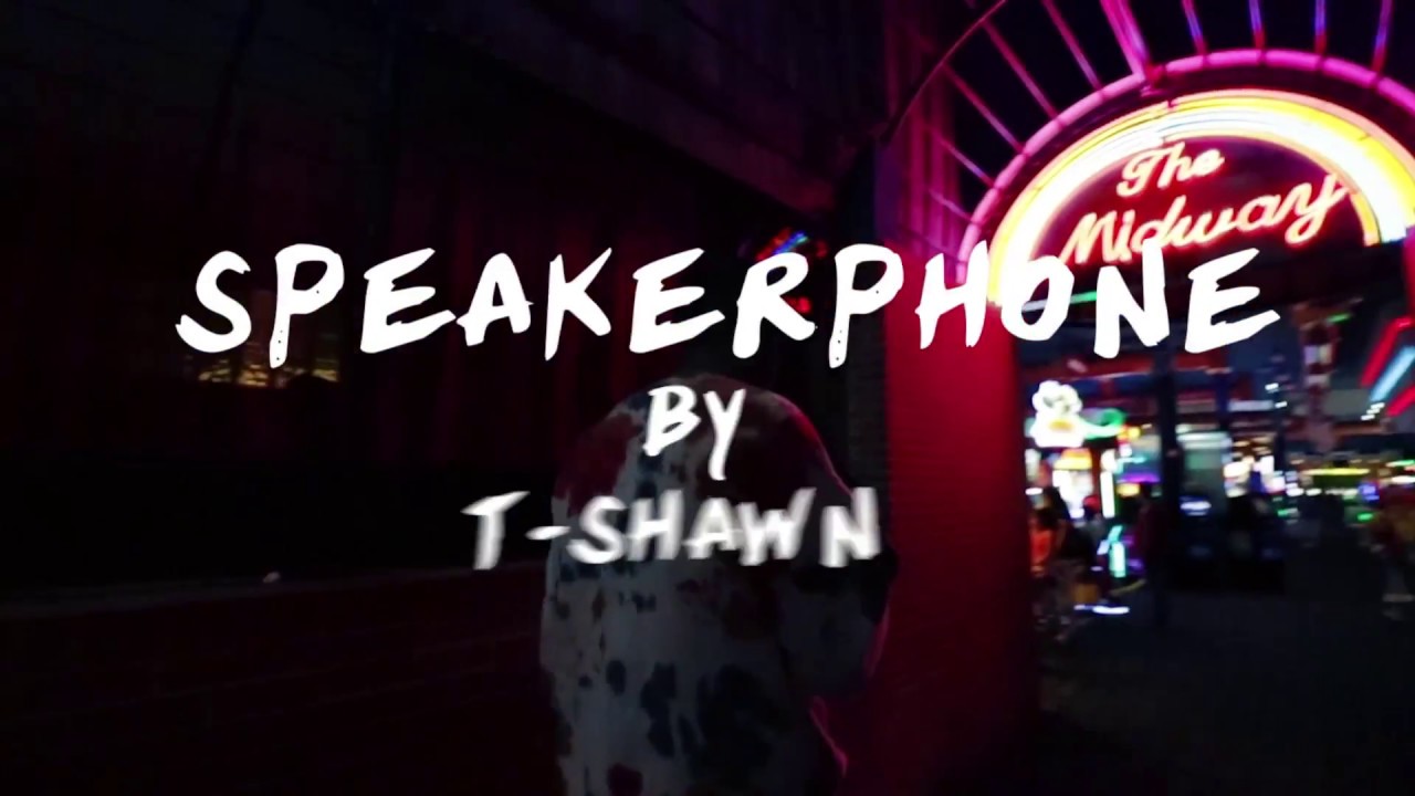 T-Shawn - Speakerphone (Official Video) - YouTube