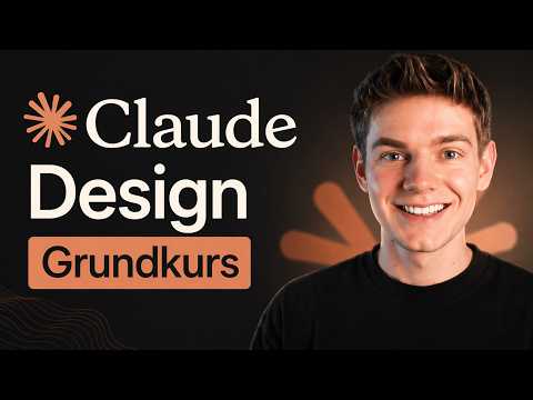 Claude Design ist der WAHNSINN! | Komplettes Anfänger-Tutorial in 16 min!