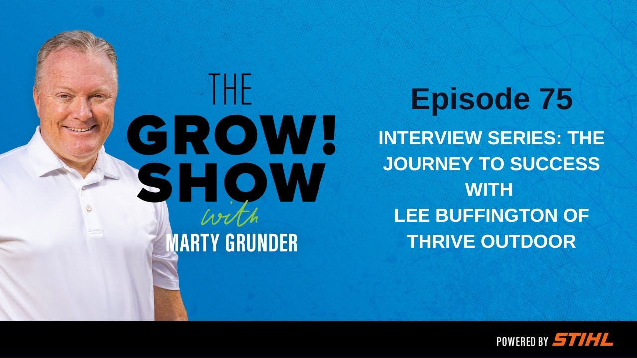 Interview Series: The Journey to Success with Lee Buffington of Thrive Outdoor - YouTube