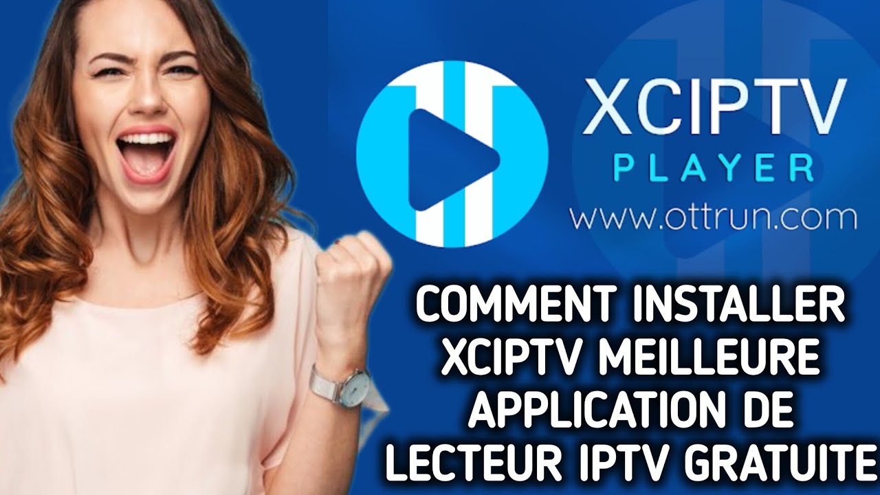 Comment installer / UTILISER XCIPTV Meilleure application de lecteur IPTV gratuite - YouTube
