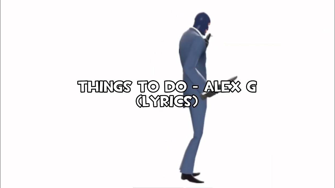 Things to Do - Alex G (Lyrics) - YouTube